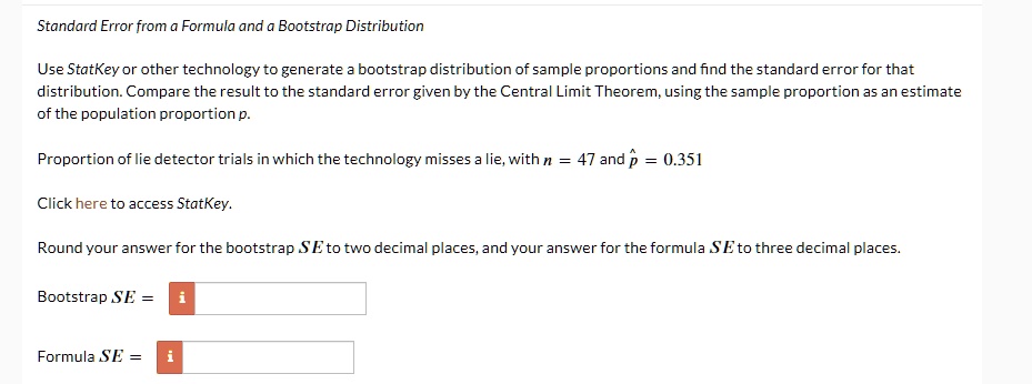 standard error from a formula and a bootstrap distribution use statkey ...
