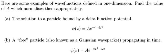 SOLVED: Texts: Here are some examples of wavefunctions defined in one dimension. Find the value ...