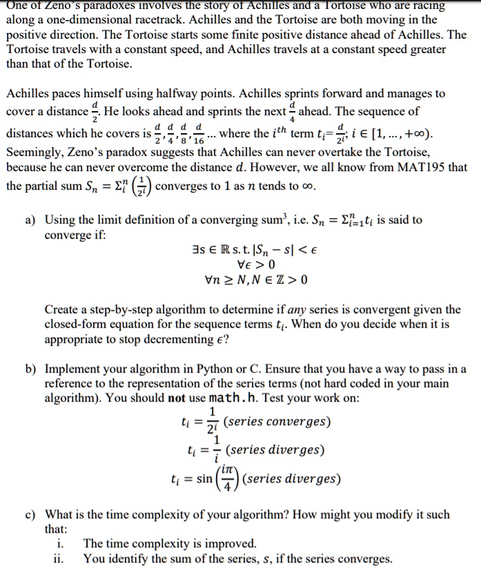 SOLVED: One 01 Zeno paradoxes involves the story 0f Achilles and a ...