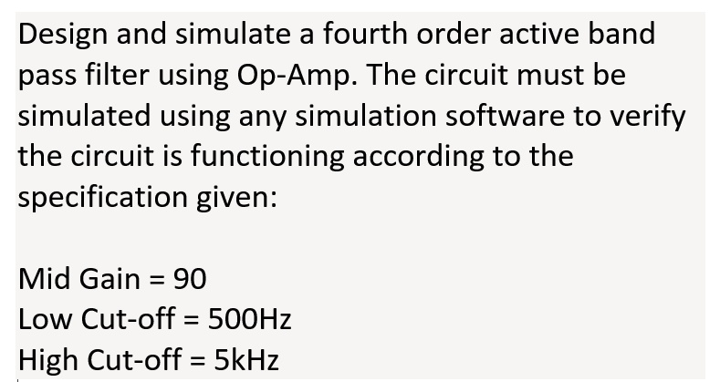 Design and simulate a fourth order active band pass filter using Op-Amp ...