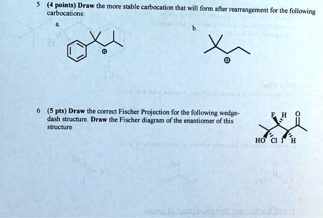 SOLVED: points) Draw the more stable carbocation that will form afler carbocations: rcanangement ...