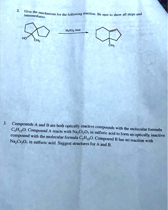 2. Give the mechanism for the following reaction. Be sure to show all ...