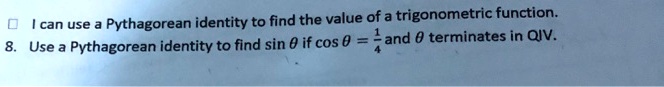 SOLVED:can use Pythagorean identity to find the value of a ...