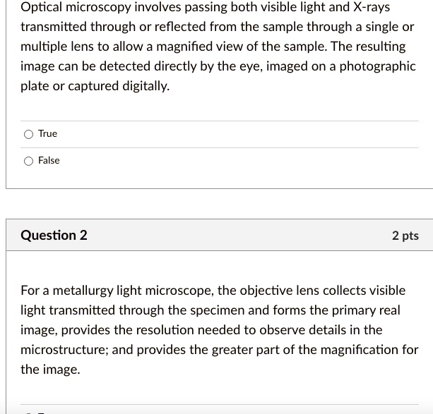 Optical microscopy involves passing both visible light and X-rays ...