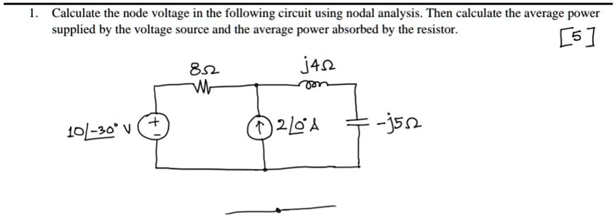 SOLVED: Calculate the node voltage in the following circuit using nodal analysis. Then calculate ...