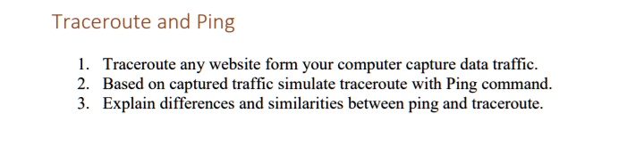 Please Provide Screenshots Traceroute And Ping Traceroute Any Website Form Your Computer Capture