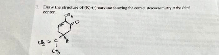 SOLVED: Draw the structure of (R)-(-)-carvone showing the correct ...