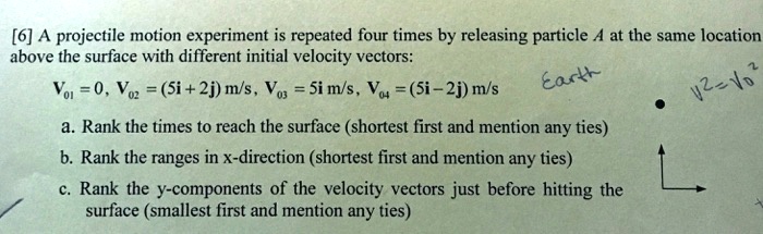 SOLVED: [6] A projectile motion experiment is repeated four times by ...