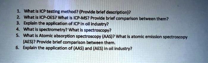 1. What is ICP testing method? (Provide brief description)? 2. What is ...