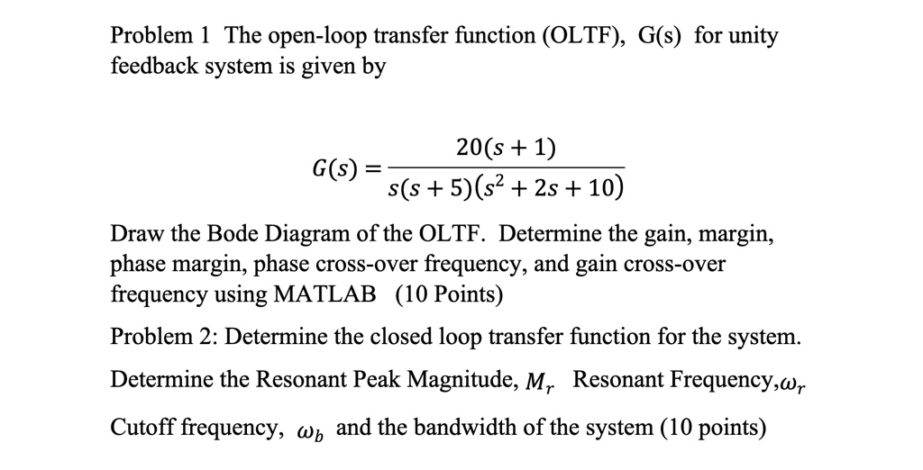 Please Solve Problem 2 Problem 1 The Open Loop Transfer Function Oltf Gs For Unity Feedback