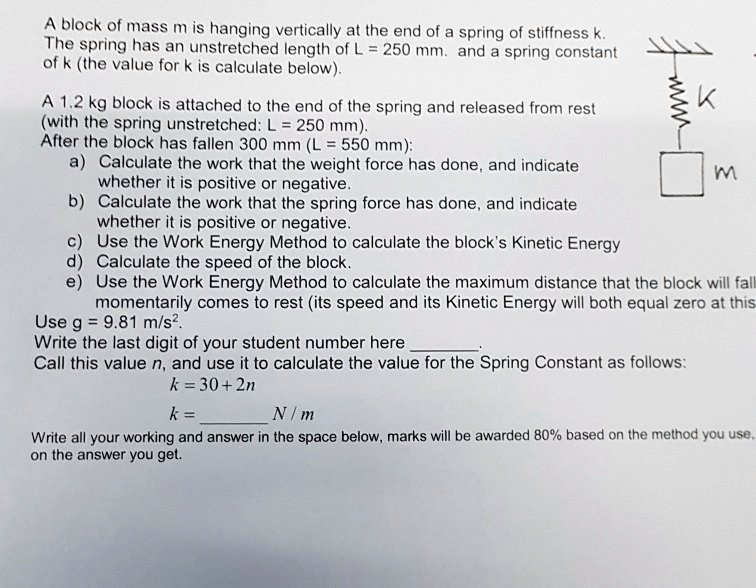 SOLVED: Student Number value is 8. (k=8) Please answer a), b), c), d), e). A block of mass m is ...