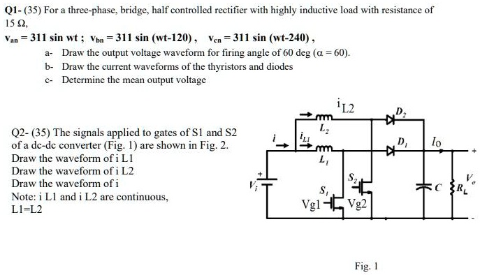SOLVED: Q1- (35) For a three-phase, bridge, half controlled rectifier with highly inductive load ...