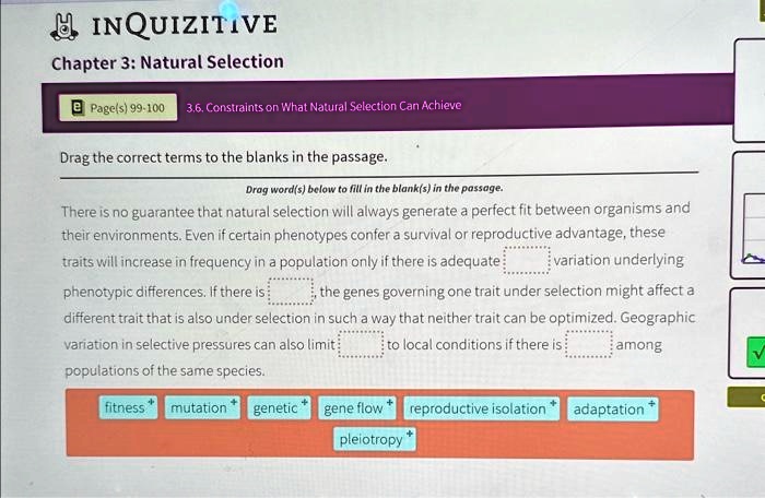 INQUIZITIVE Chapter 3: Natural Selection Page(s) 99-100 3.6. Constraints on What Natural ...