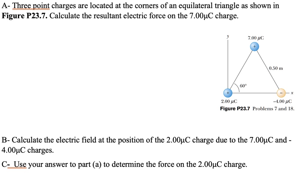 SOLVED: A- Three point charges are located at the corners of an ...