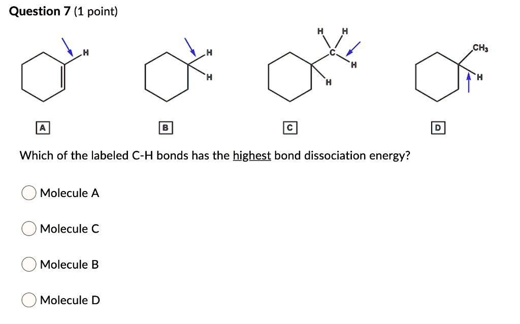 question 7 1 point which of the labeled c h bonds has the highest bond ... question 7 1 point which of the labeled c h bonds has the highest bond ...