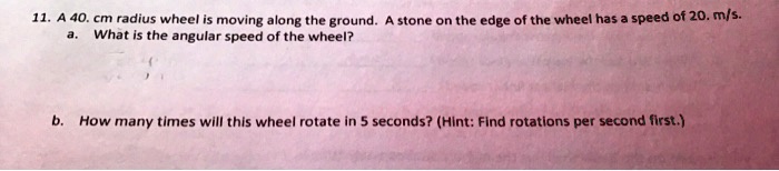 SOLVED: Radius wheel moving along the ground. What is the angular speed ...