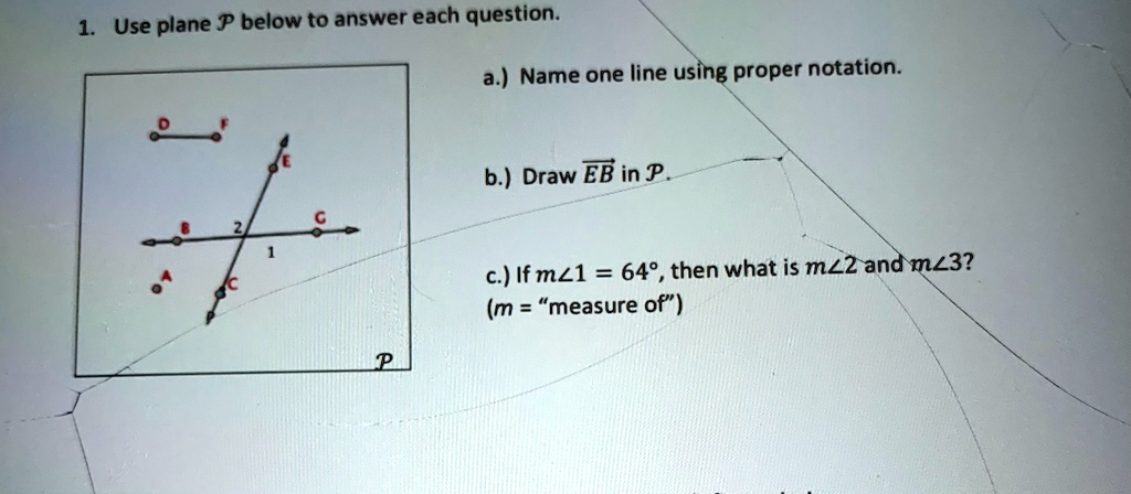 Solved 1 Use Plane P Below To Answer Each Question A Name One Line Using Proper Notation B