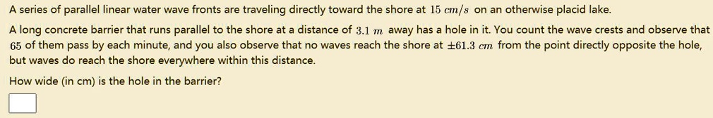 a series of parallel linear water wave fronts are traveling directly ...