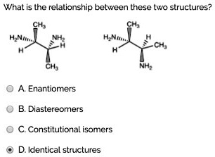 SOLVED: What is the relationship between these two structures? CH; CH, Cl; A. Enantiomers B ...