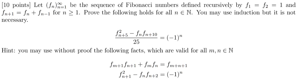 10 points let fn nl be the sequence of fibonacci numbers defined recursively by fi f2 and fnl fn ...