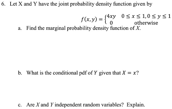 SOLVED: Let X and Y have the joint probability density function given ...