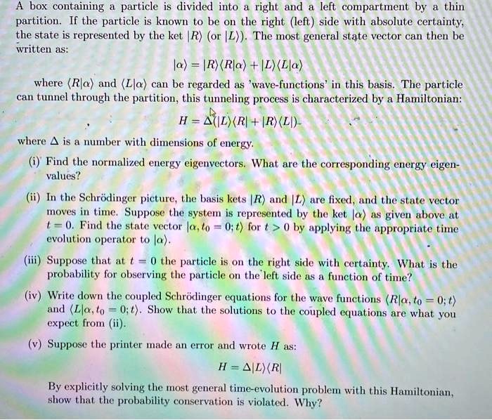 Texts: A box containing a particle is divided into a right and a left ...