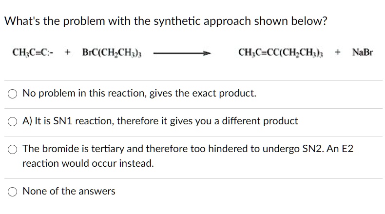 whats the problem with the synthetic approach shown below chc c bicch ...
