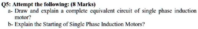 SOLVED: Q5: Attempt the following: (8 Marks) a - Draw and explain complete equivalent circuit of ...
