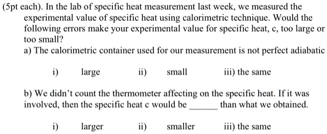 SOLVED: (Spt each). In the lab of specific heat measurement last week ...