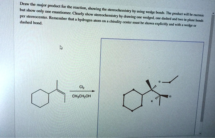 SOLVED: Draw the major product for the but show only one reaction ...