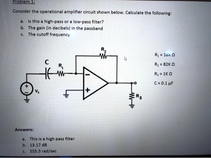 Problem 1: Consider the operational amplifier circuit shown below. Calculate the following: a ...