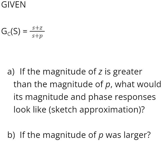 Solved S Zgcs S P A If The Magnitude Of Z Is Greater Than The Magnitude Of P What