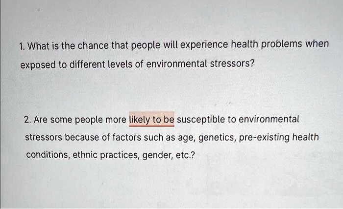 SOLVED: What is the chance that people will experience health problems ...