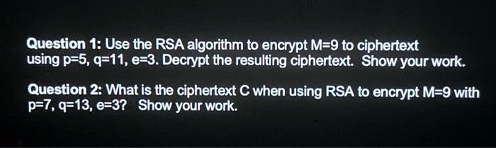 Solved Texts Encryption Question 1 Use The Rsa Algorithm To Encrypt