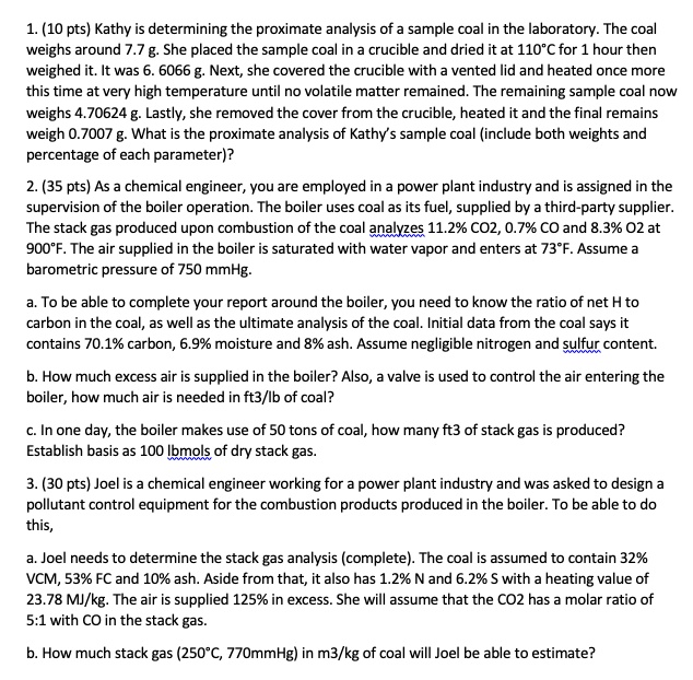 SOLVED: 1.(10 pts) Kathy is determining the proximate analysis of a ...