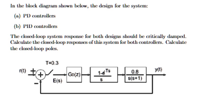 SOLVED: Can you solve this with the explanation and the details, pleaseIn the block diagram ...