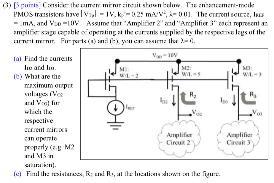 (3) [3 points] Consider the current mirror circuit shown below. The enhancement-mode PMOS ...
