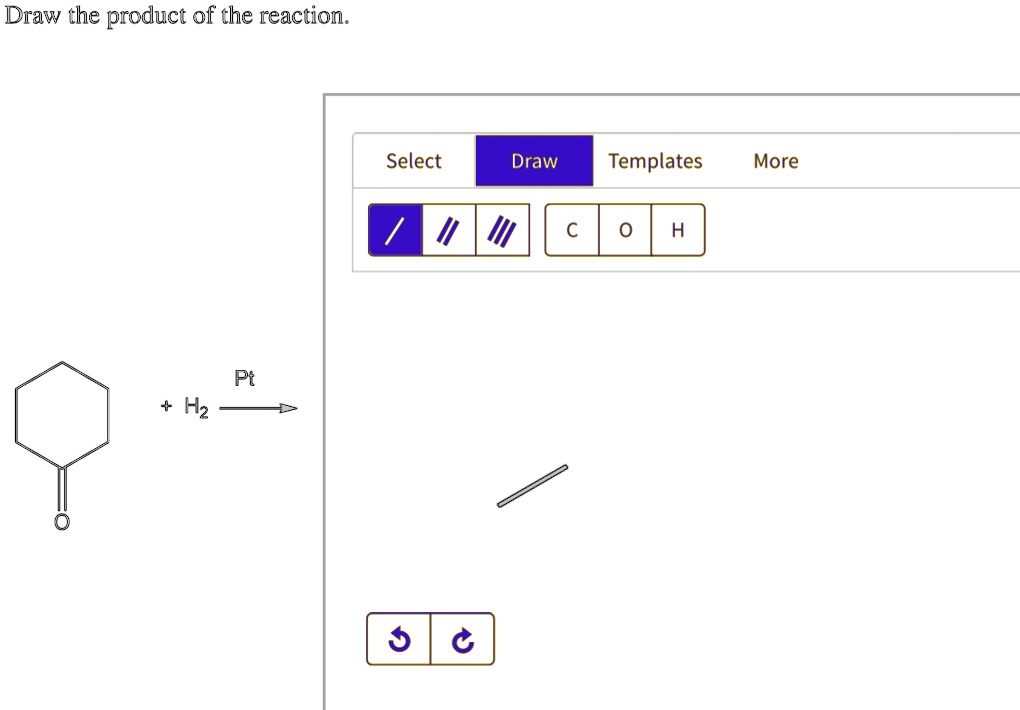 Draw the product of the reaction. able[[Select,,,Templates,More ...