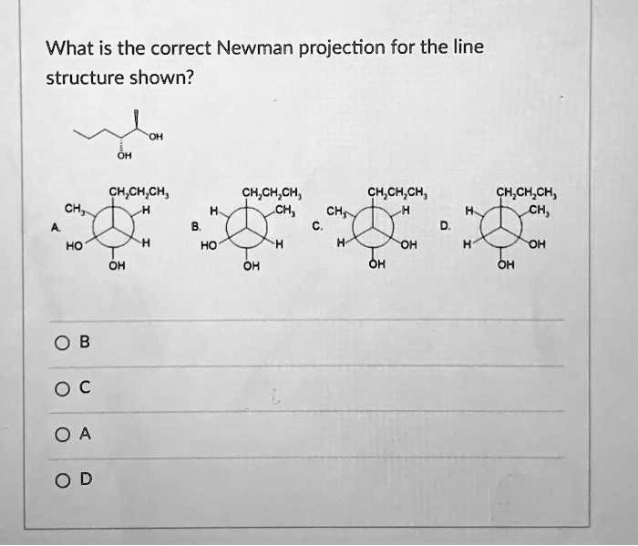 what is the correct newman projection for the line structure shown a ...