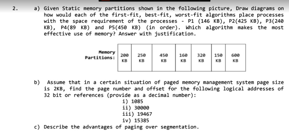 SOLVED: a) Given static memory partitions shown in the following picture, draw diagrams on how ...