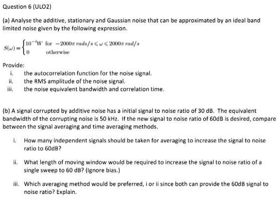 Question 6 (ULO2) (a) Analyse the additive, stationary and Gaussian ...