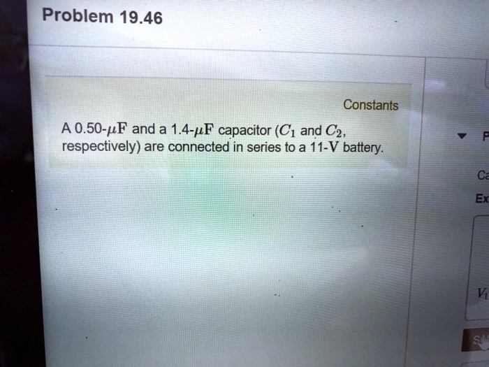 SOLVED: Problem 19.46 Constants A 0.50-pF and a 1.4-ÂµF capacitor (C1 ...
