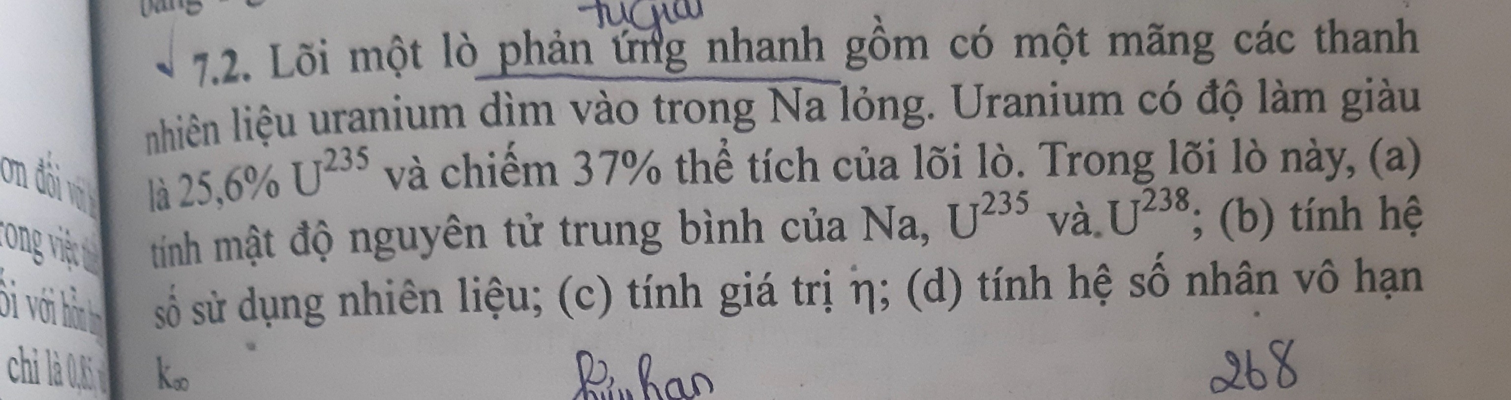 7.2. Lõi m?t lò ph?n ?ng nhanh g?m có m?t mãng các thanh nhliên li?u uranium dim vào trong Na l ...