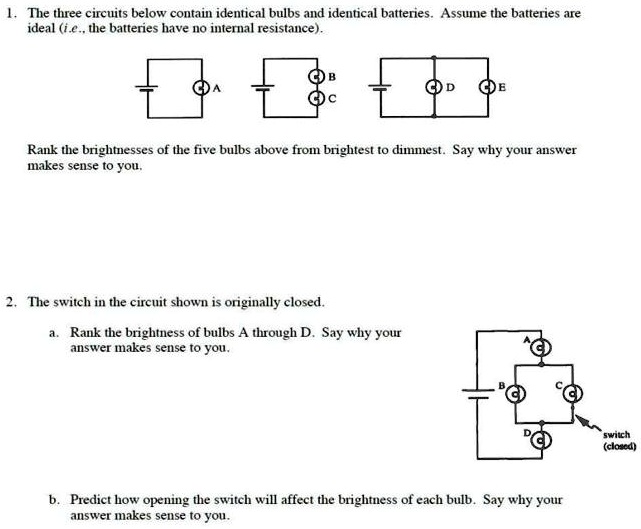 the three circuits below contain identical bulbs and identical batteries assume the batteties ...