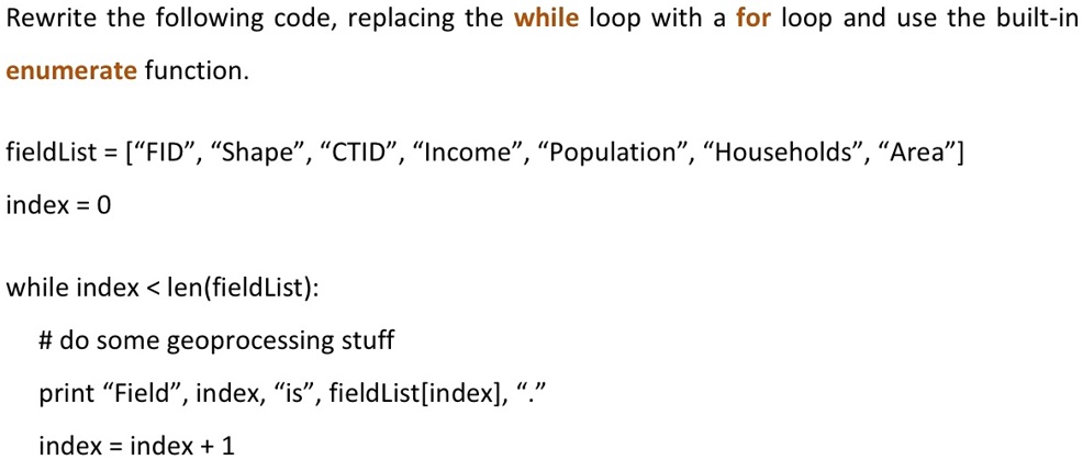 Solved Rewrite The Following Code Replacing The While Loop With A For Loop And Using The Built 7743