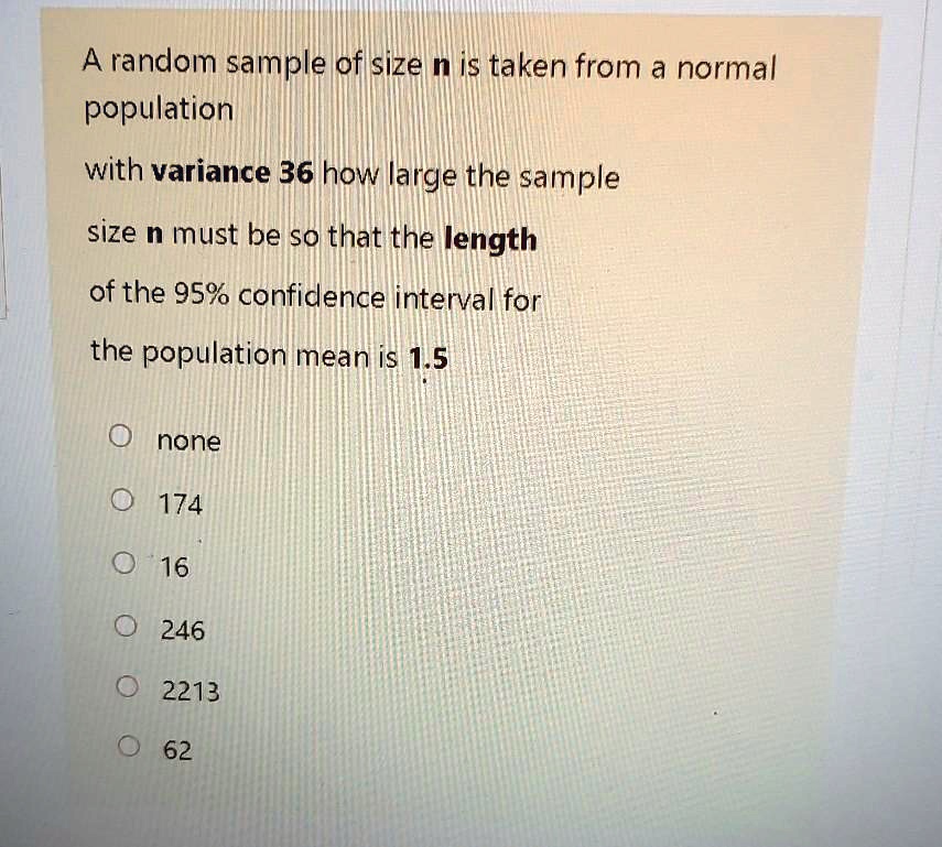 SOLVED: random sample of size n is taken from a normal population with ... SOLVED: random sample of size n is taken from a normal population with ...