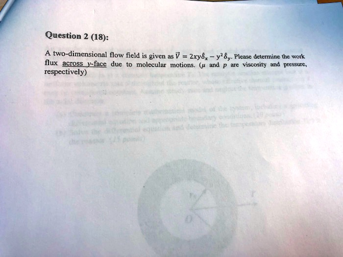 SOLVED: Question 2(18): A two-dimensional flow field is given as V = 2xy - 2y^2. Please ...
