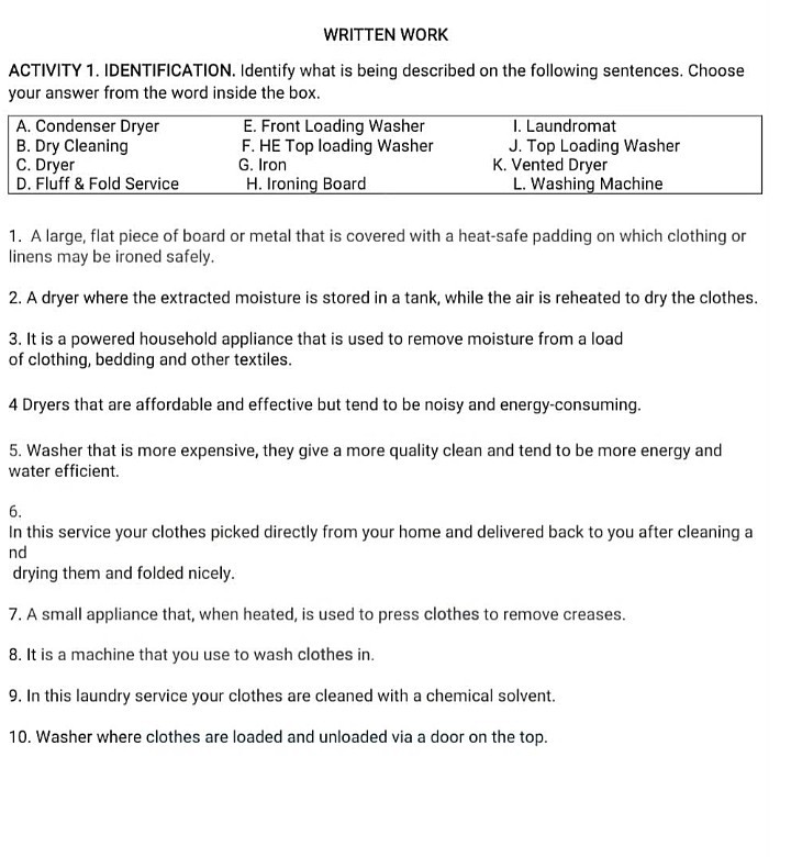 SOLVED: WRITTEN WORK ACTIVITY 1. IDENTIFICATION. Identify what is being ...