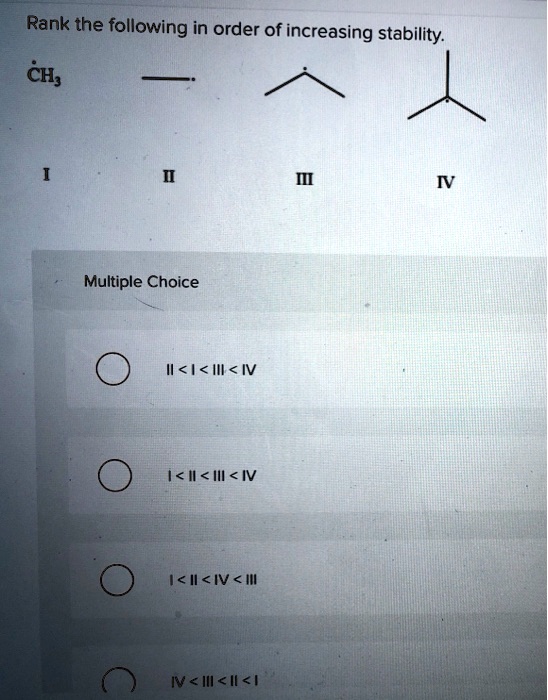 rank the following in order of increasing stability ch multiple choice ...