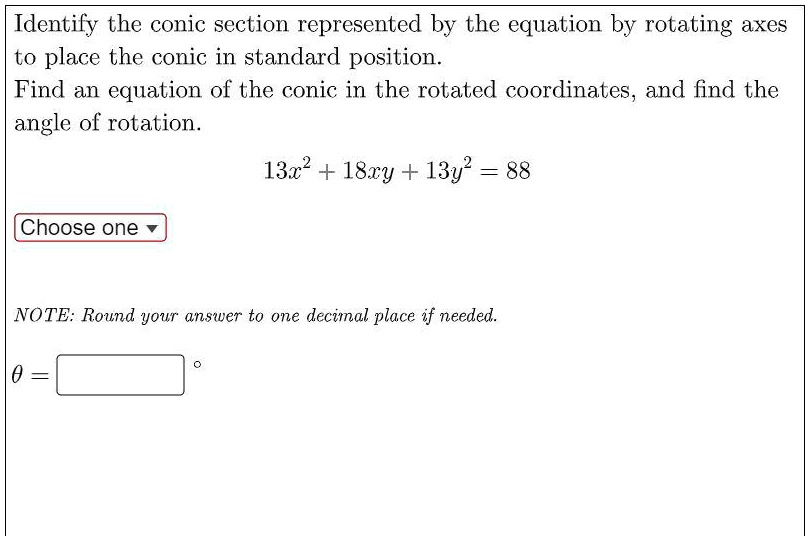 SOLVED:Identify the conic section represented by the equation by ...